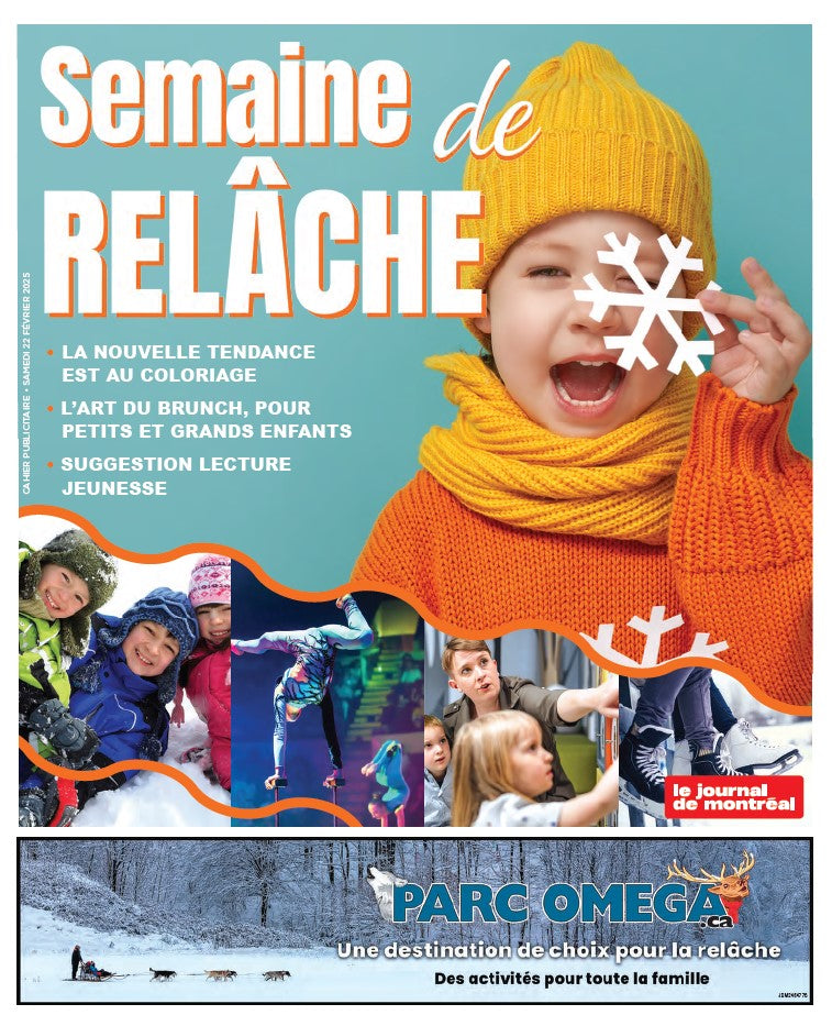 Semaine de relâche | Le Journal de Montréal | Je Magazine