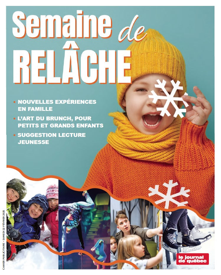 Semaine de relâche | Le Journal de Québec | Je Magazine
