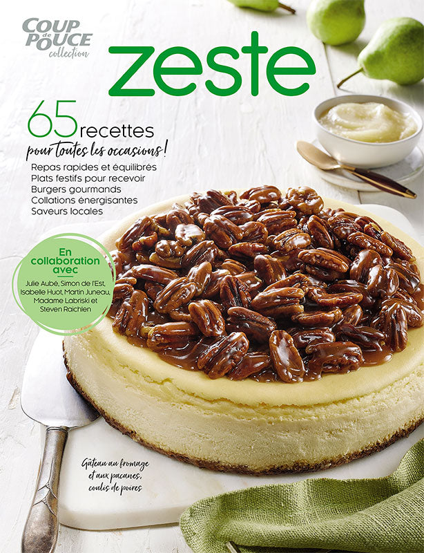 No.19 | Zeste, 65 recettes pour toutes les occasions! | Coup de Pouce ...