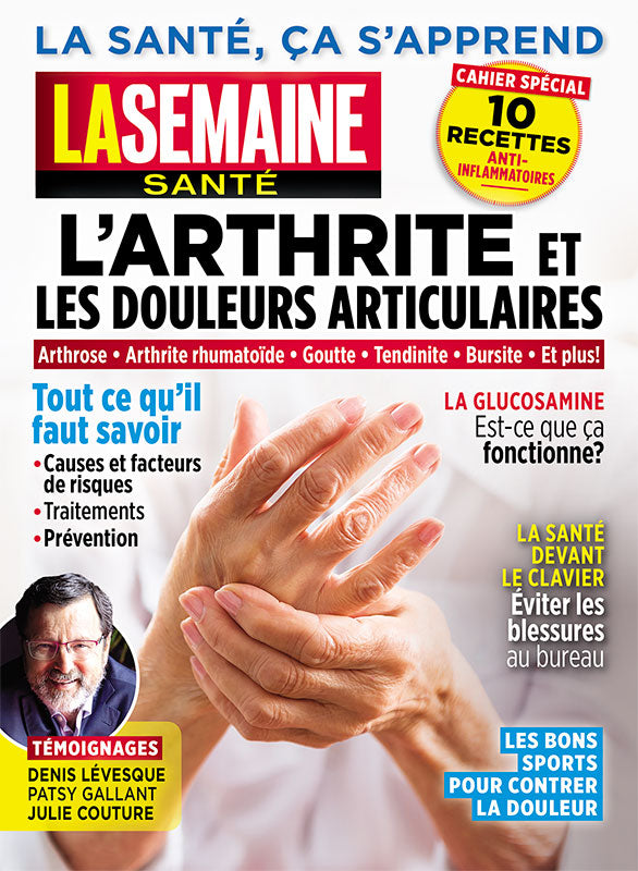 No.34 | L'arthrite et les douleurs articulaires | La Semaine - Santé ...