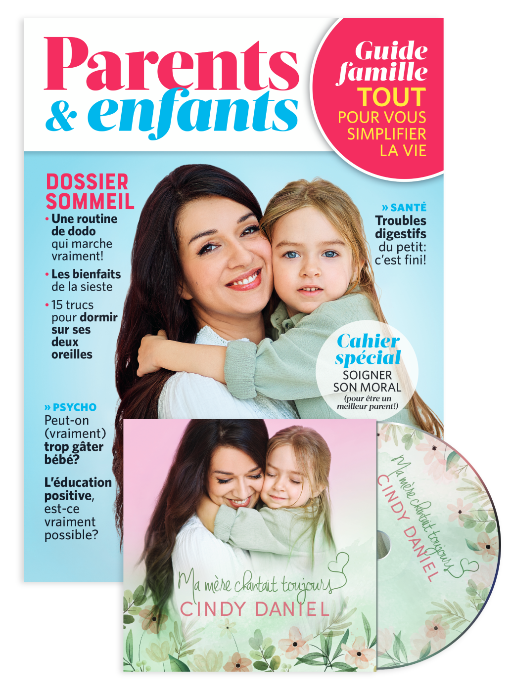 Parents & Enfants, le guide pour vous simplifier la vie + l'album de musique de Cindy Daniel ...